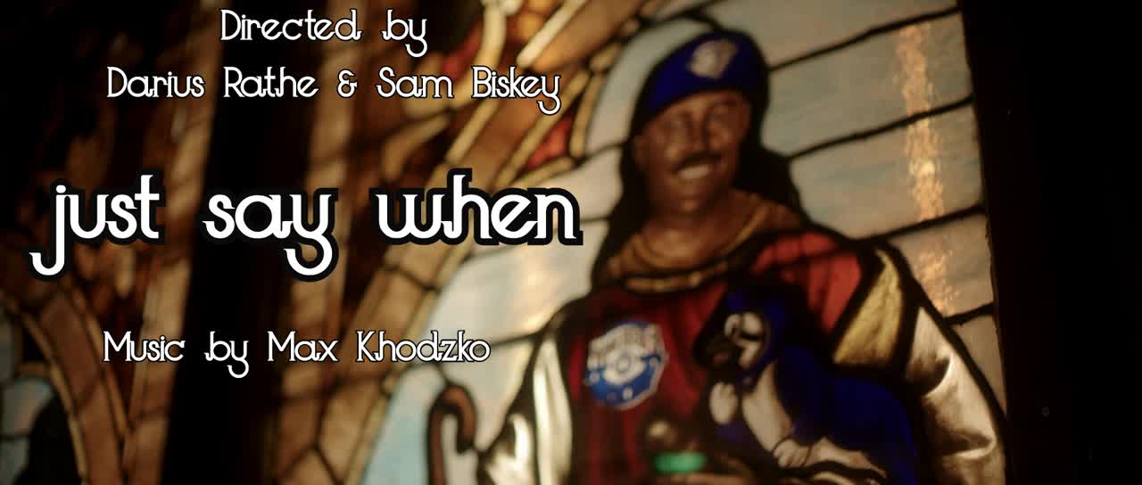 Just Say When (Closing theme) Dir. Darius Rathe & Sam Biskey