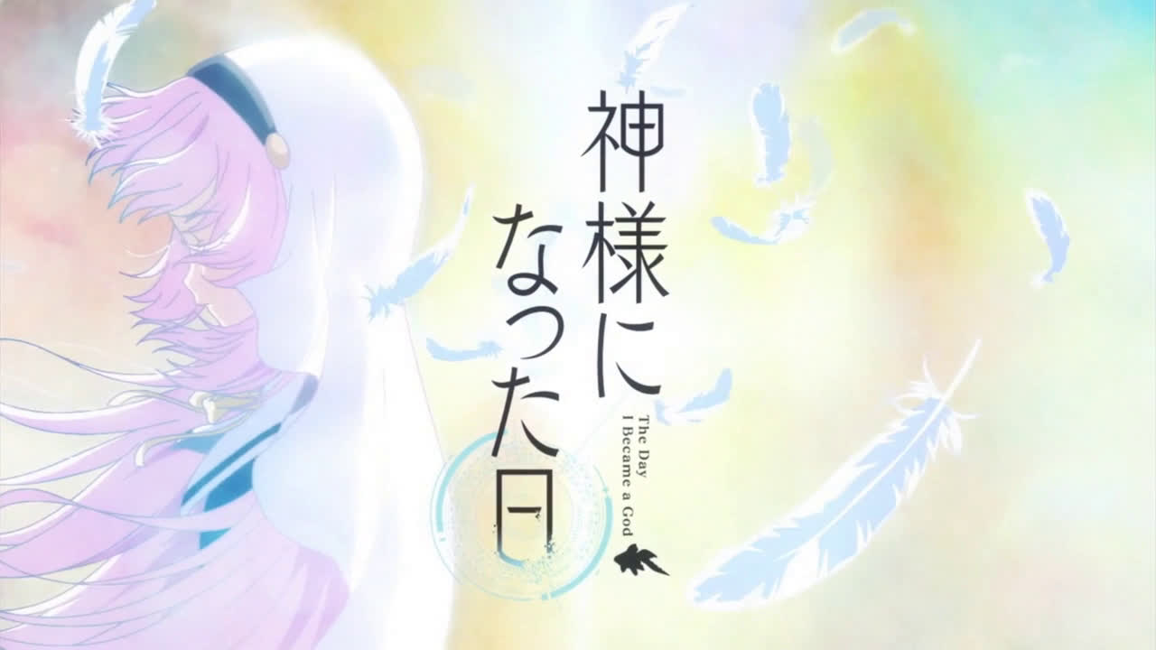 "The Day I Became a God" OP - "Kimi to Iu Shinwa" by Jun Maeda x Nagi ...