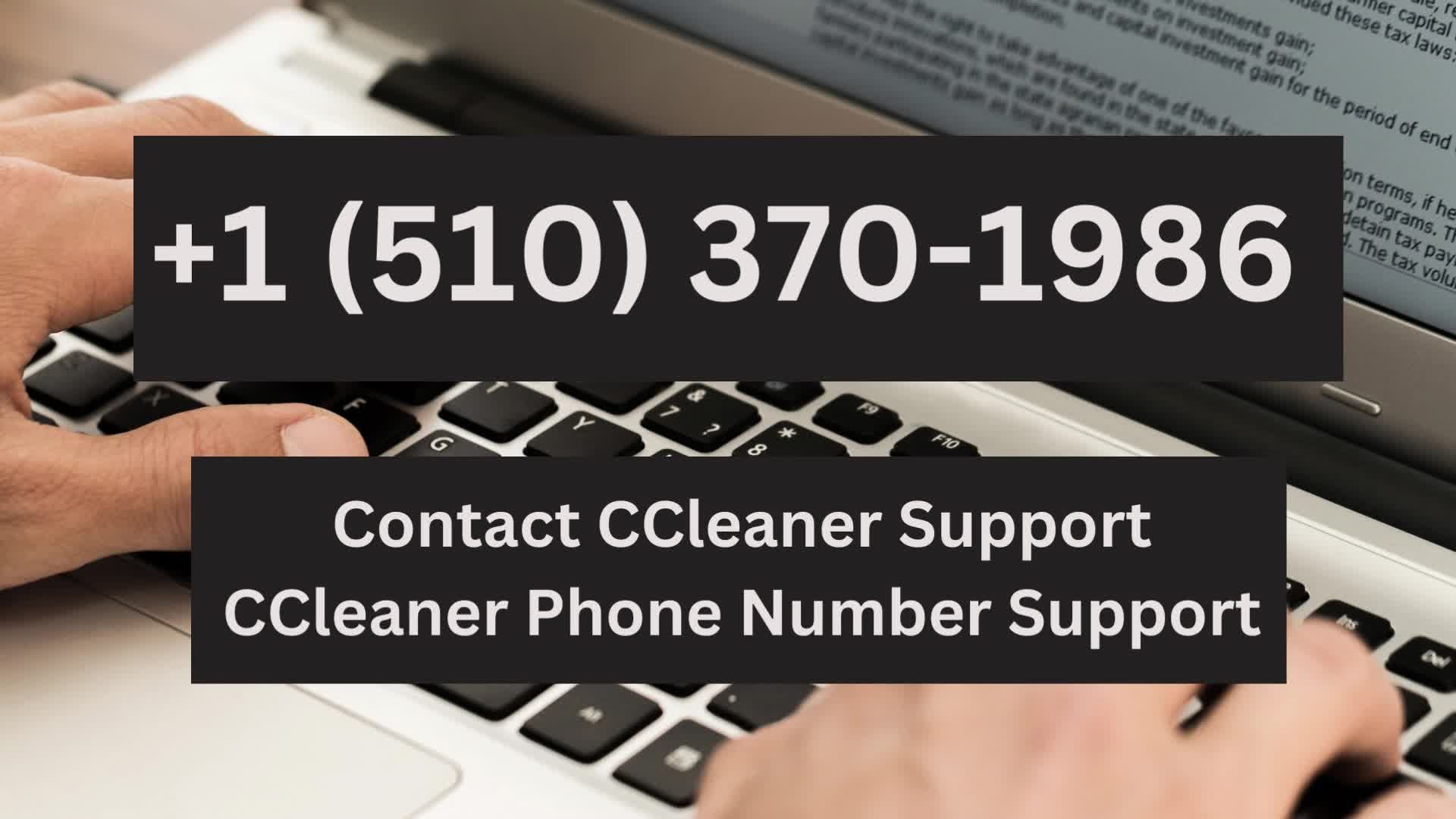 Contact CCleaner Support (𝟭⊼510‣‣370‣‣1986) CCleaner Phone Number Support