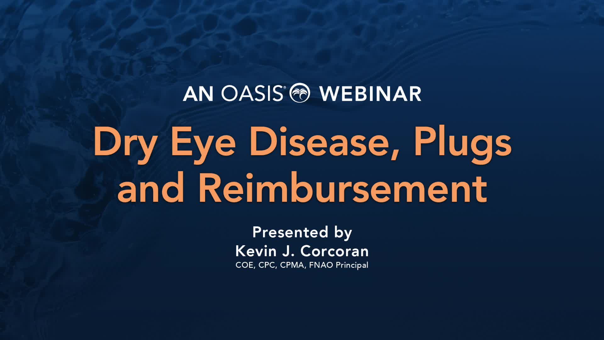 Watch Dry Eye Disease, Plugs and Reimbursement | Streamable