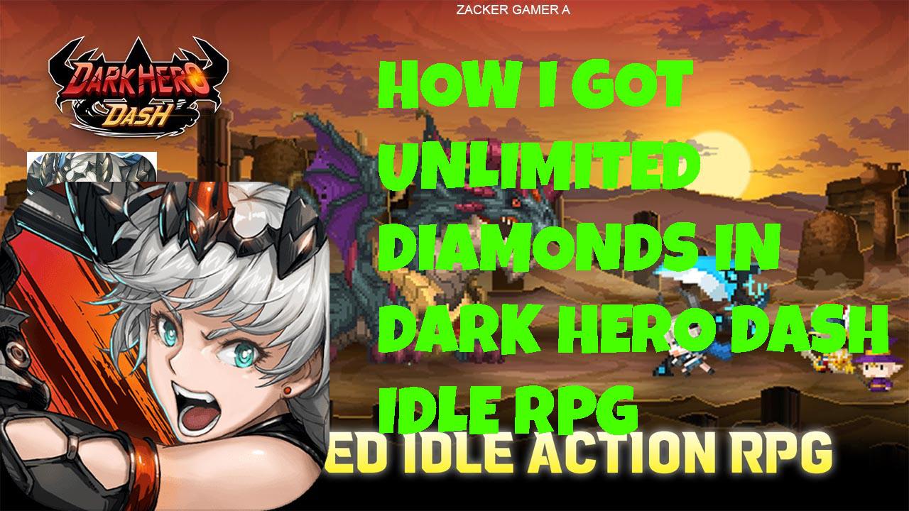 Dark Hero Dash Idle Rpg Hack - Get Unlimited Diamonds Cheat For Android ...