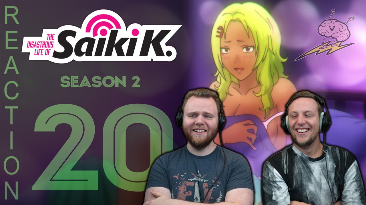 SOS Bros React - Saiki K Season 2 Episode 20