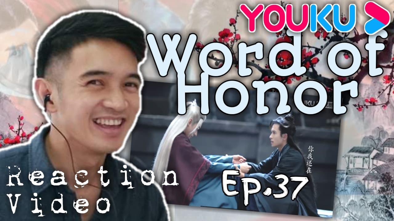 Watch Word Of Honor FULL REACTION | Episode 37 | SHORT BUT SATISFYING!!! I MISS THEM!!! # ...