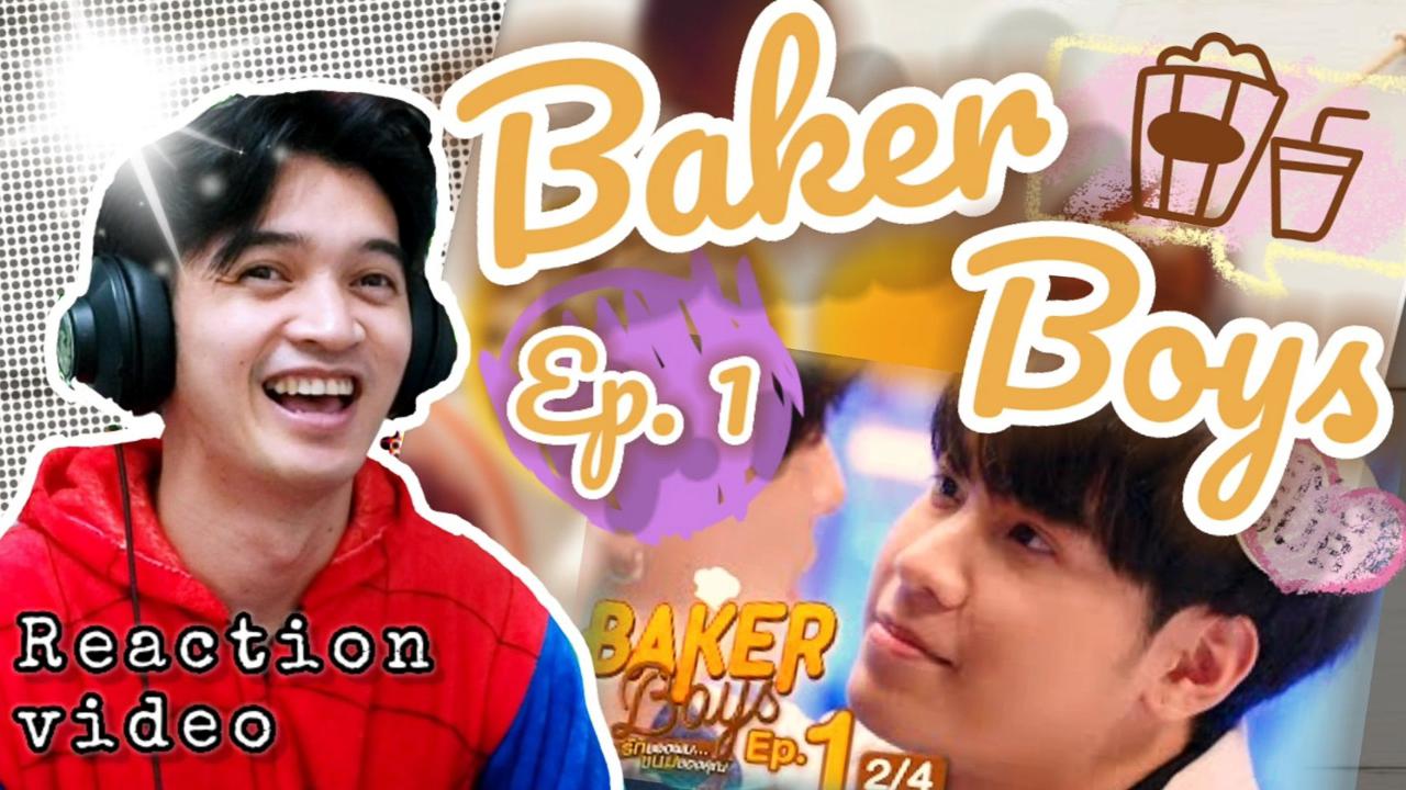 Watch BAKER BOYS รักของผม ขนมของคุณ EPISODE 1 REACTION | FOOD FOOD AND FOOD?! I LOVE THIS ...