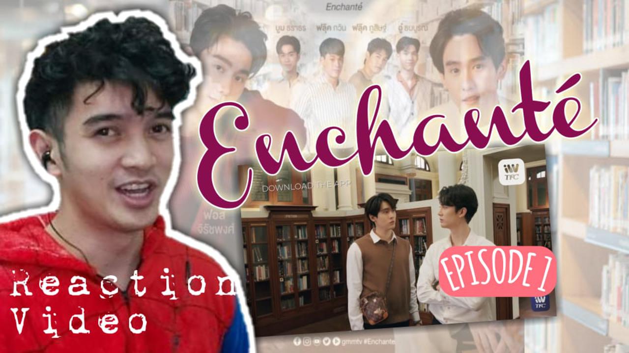 Enchanté ใครคืออองชองเต EPISODE 1 REACTION | FORCE x BOOK!!! THEY LOOK ...