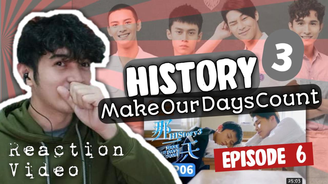 HIStory3: MAKE OUR DAYS COUNT 那一天 EPISODE 6 REACTION | ISSUE ON FAMILY ACCEPTANCE! YIKES!