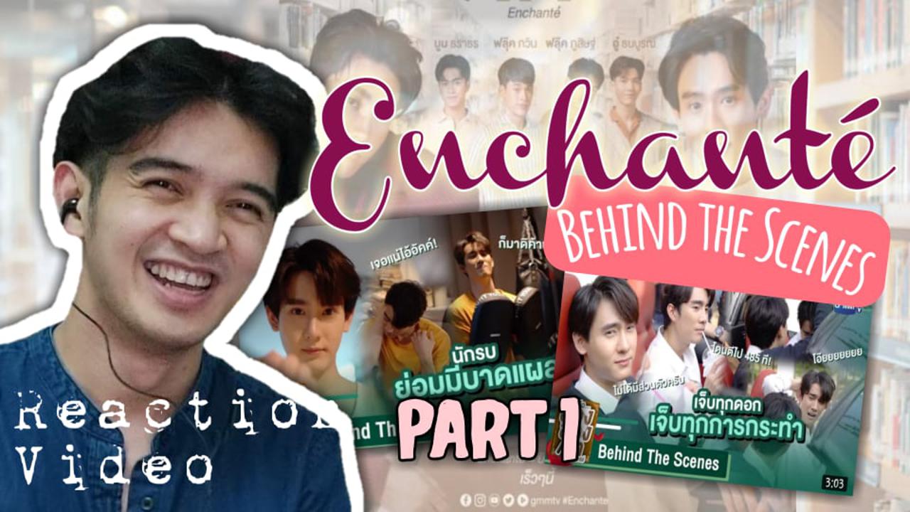 Enchanté ใครคืออองชองเต BEHIND THE SCENES SPECIAL REACTION | MORE OF FORCEBOOK PLEASE!!!