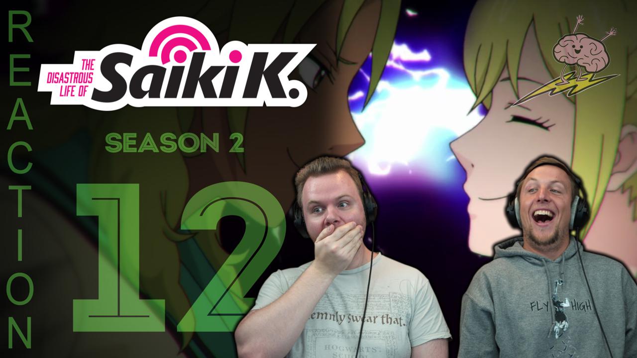 Watch SOS Bros React - Saiki K. Season 2 Episode 12 | Streamable