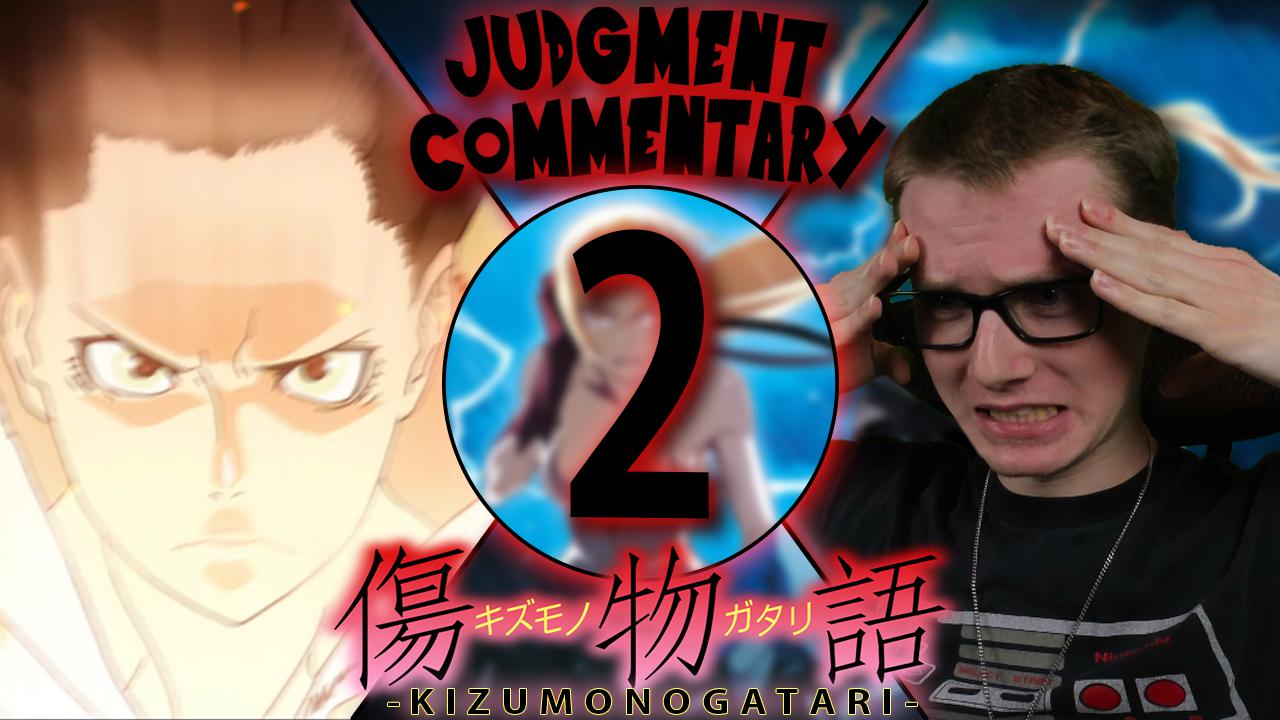 Watch Judgment Commentary! | Kizumonogatari | Part 2: Nekketsu | Streamable