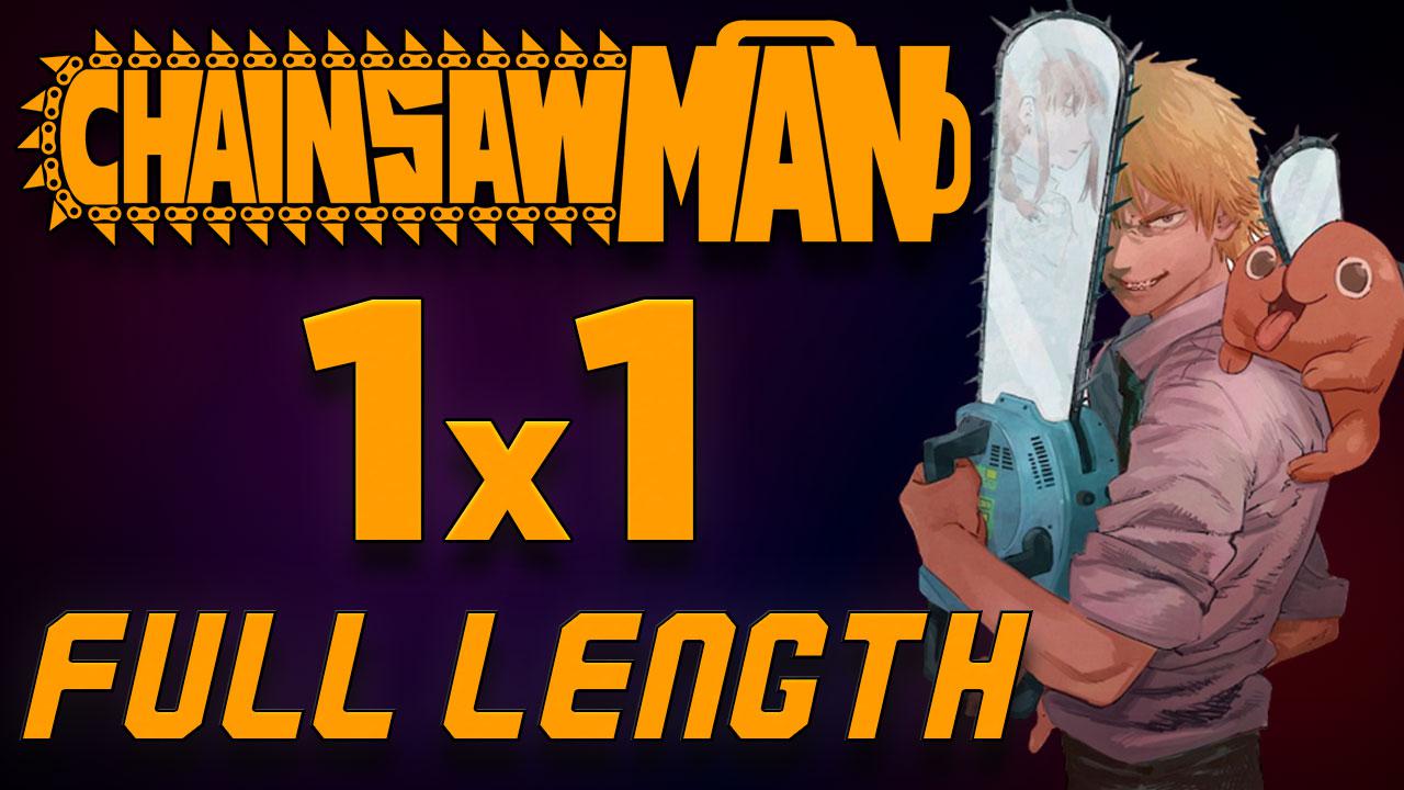 Chainsaw Man 1X1 Reaction Full Free
