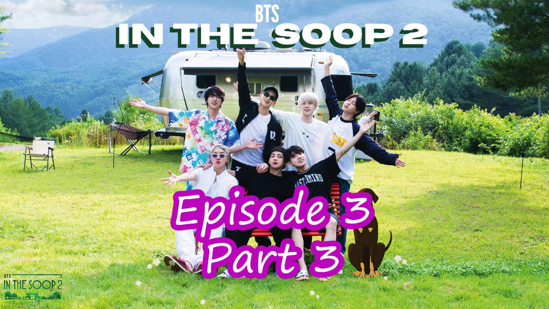 BTS In The Soop Season 2 Episode 3 Part 3