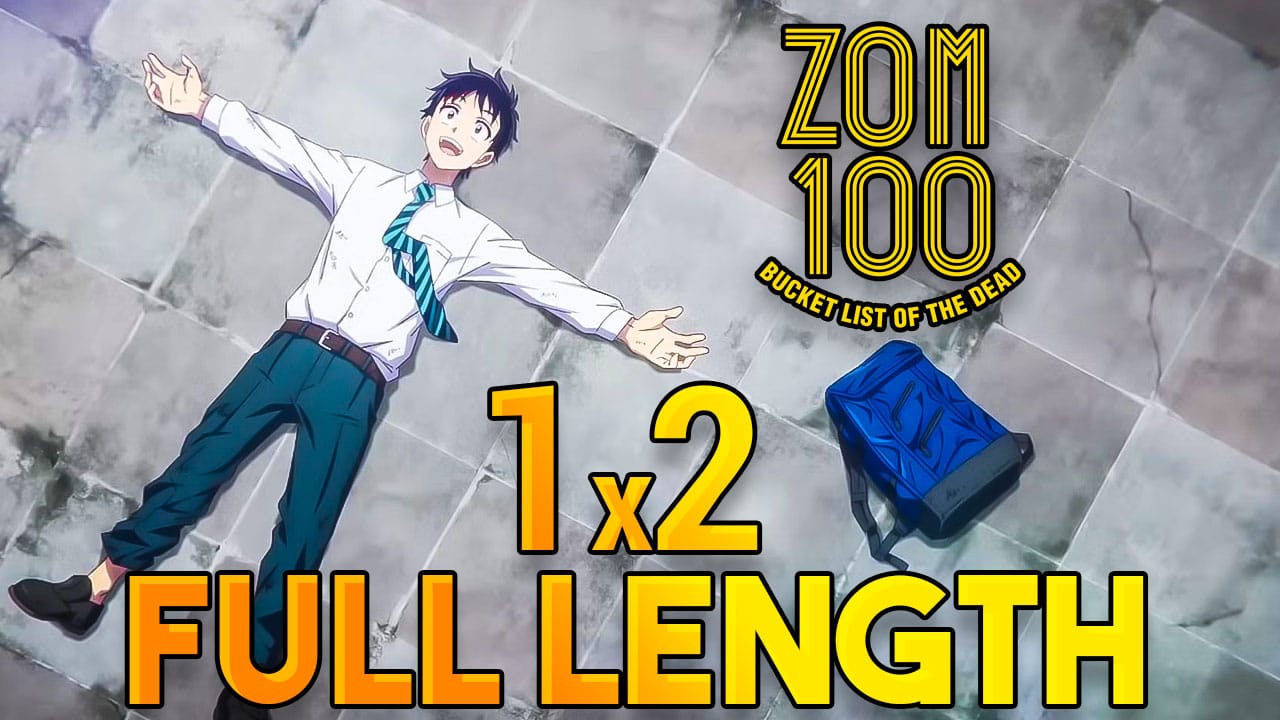 Watch Zom 100 1X2 Reaction Full | Streamable