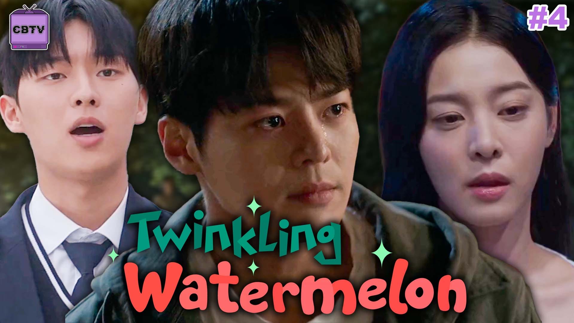 Watch Twinkling watermelon ep. 4 | Streamable