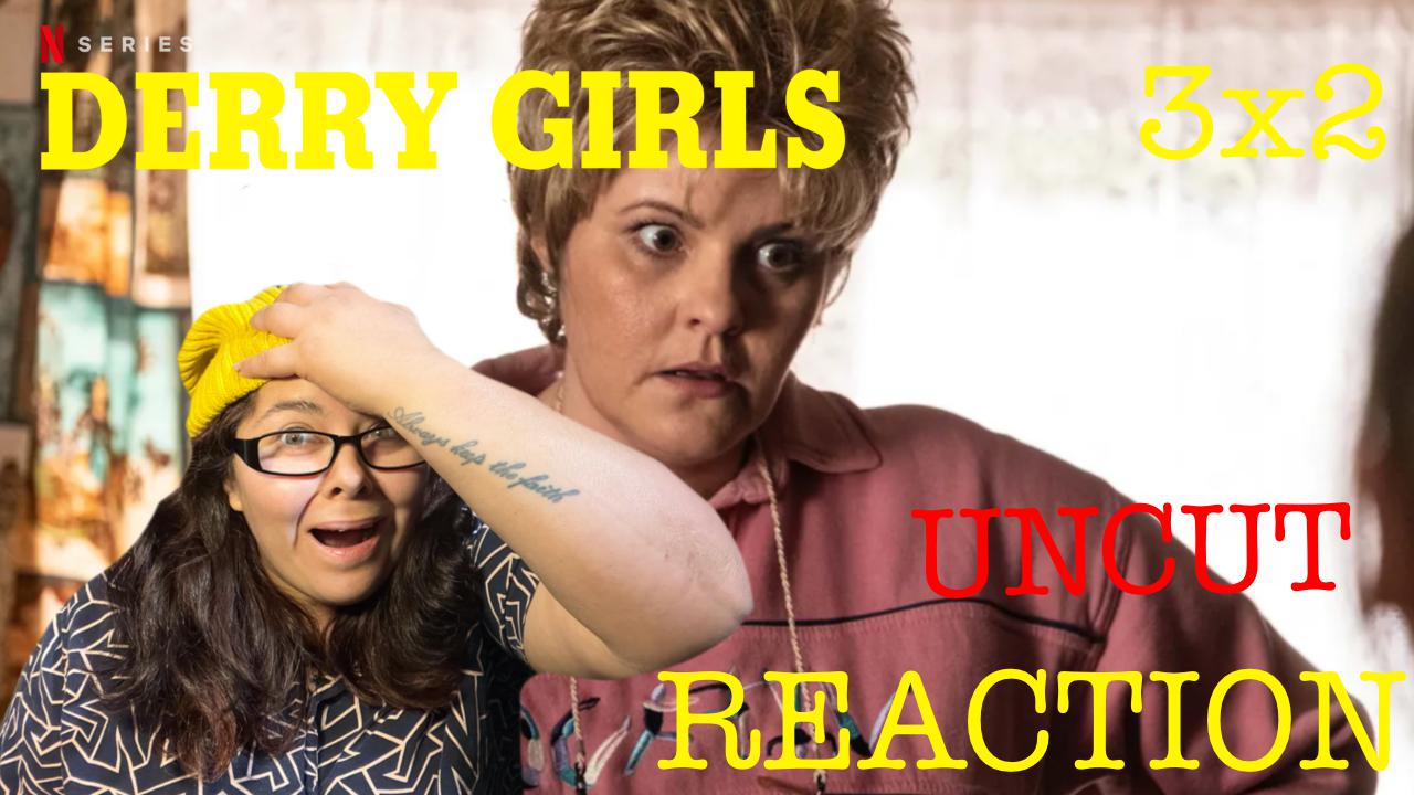 Watch DERRY GIRLS 3x2 REACTION UNCUT | Streamable
