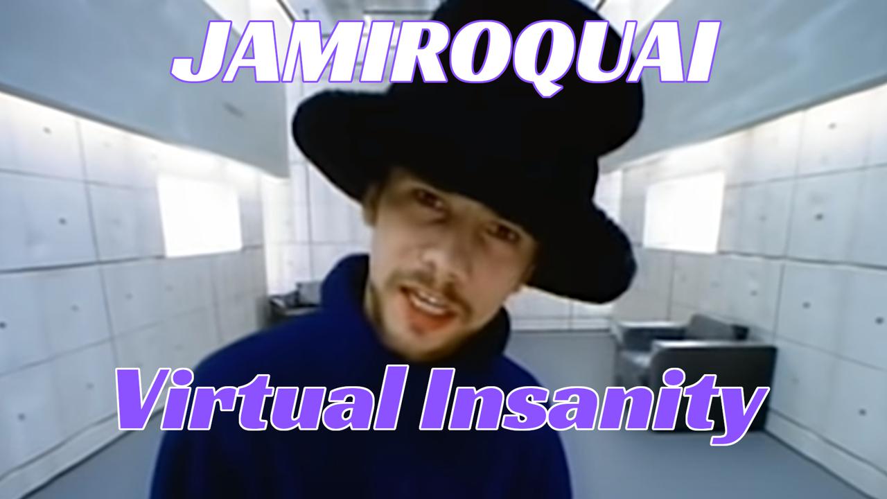 Jamiroquai - Virtual Insanity