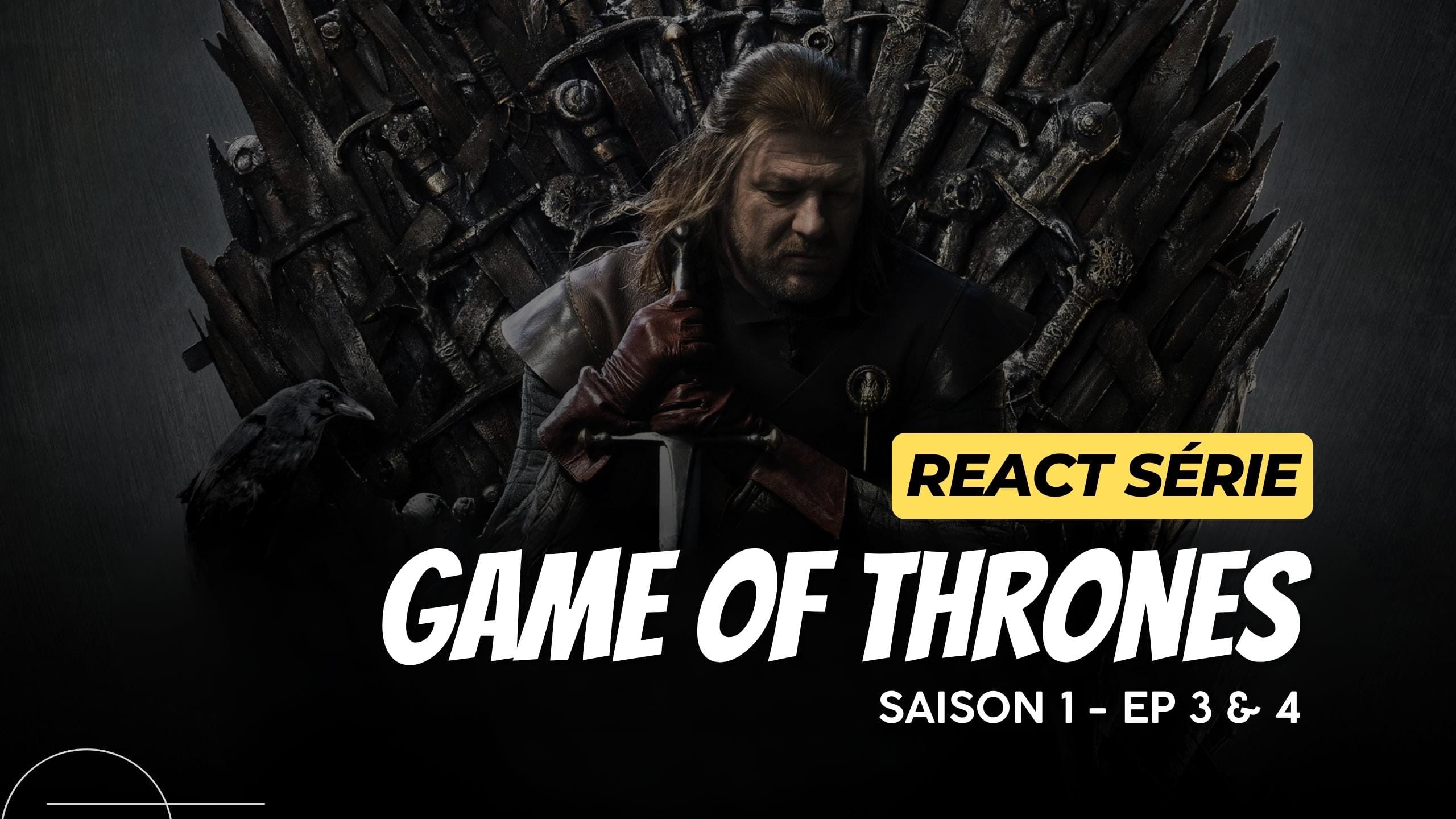 GOT Saison 1 - Ép 3 et 4
