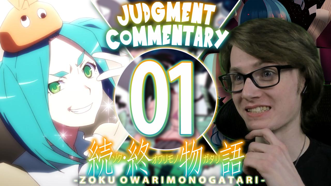 Judgment Commentary! | Zoku Owarimonogatari | Episode 1 "Koyomi Reverse, Part 1"