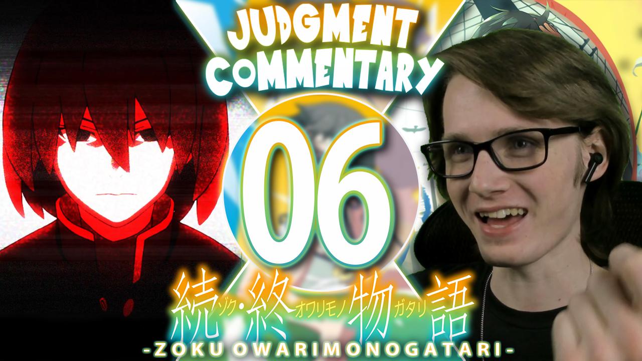 Watch Judgment Commentary! | Zoku Owarimonogatari | Episode 6 "Koyomi Reverse, Part 6" [Reaction ...
