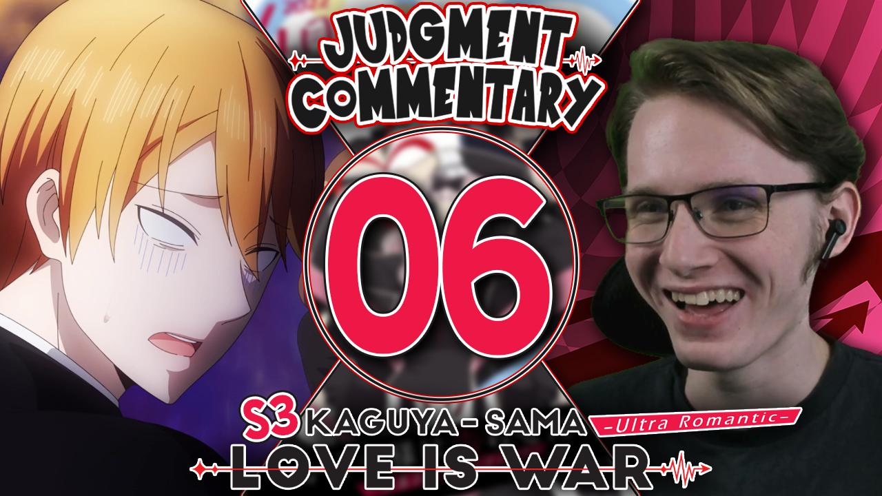 Watch Judgment Commentary! | Kaguya-sama: Love Is War -Ultra Romantic- (Season 3) | Episode 6 ...