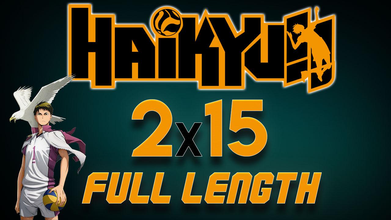 Watch Haikyu 2X15 Reaction Full | Streamable