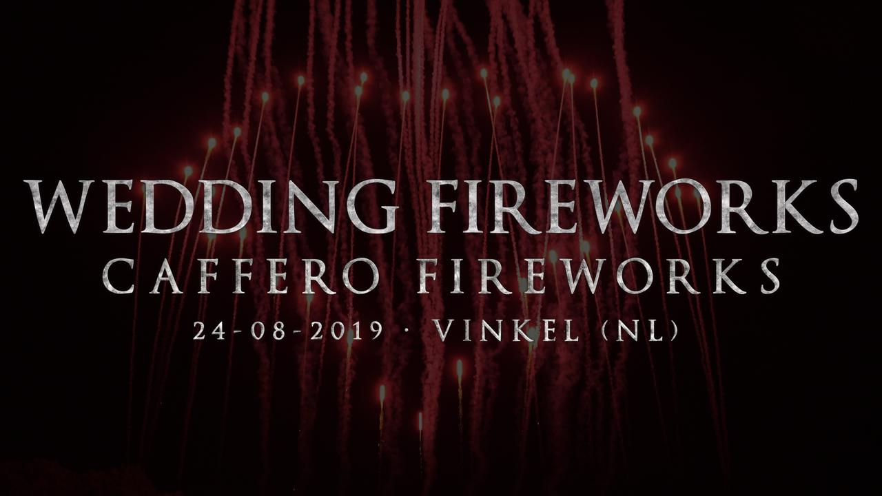 24-08-2019 - Wedding Fireworks - Caffero Event Fireworks (Vinkel, NL)