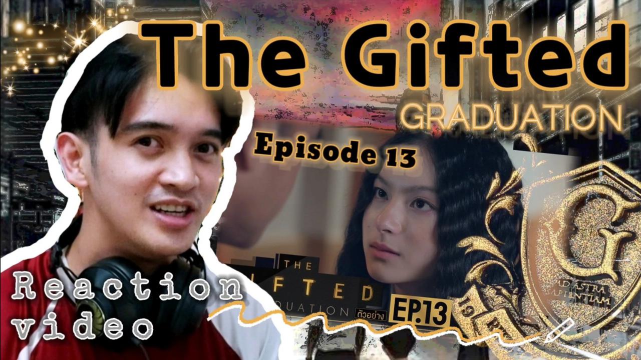 The GIFTED GRADUATION SERIES EPISODE 13 REACTION | BETTER WORLD OR MORE ...