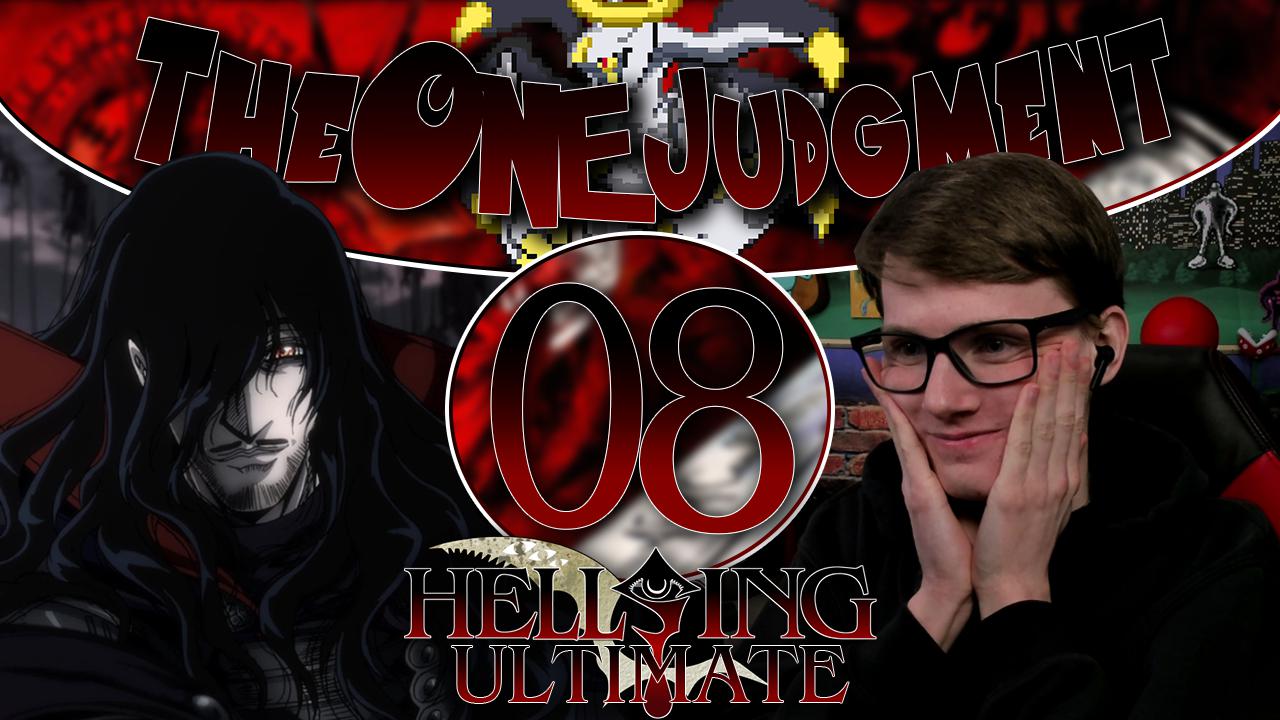 Judgment Commentary! | Hellsing Ultimate | Episode 8