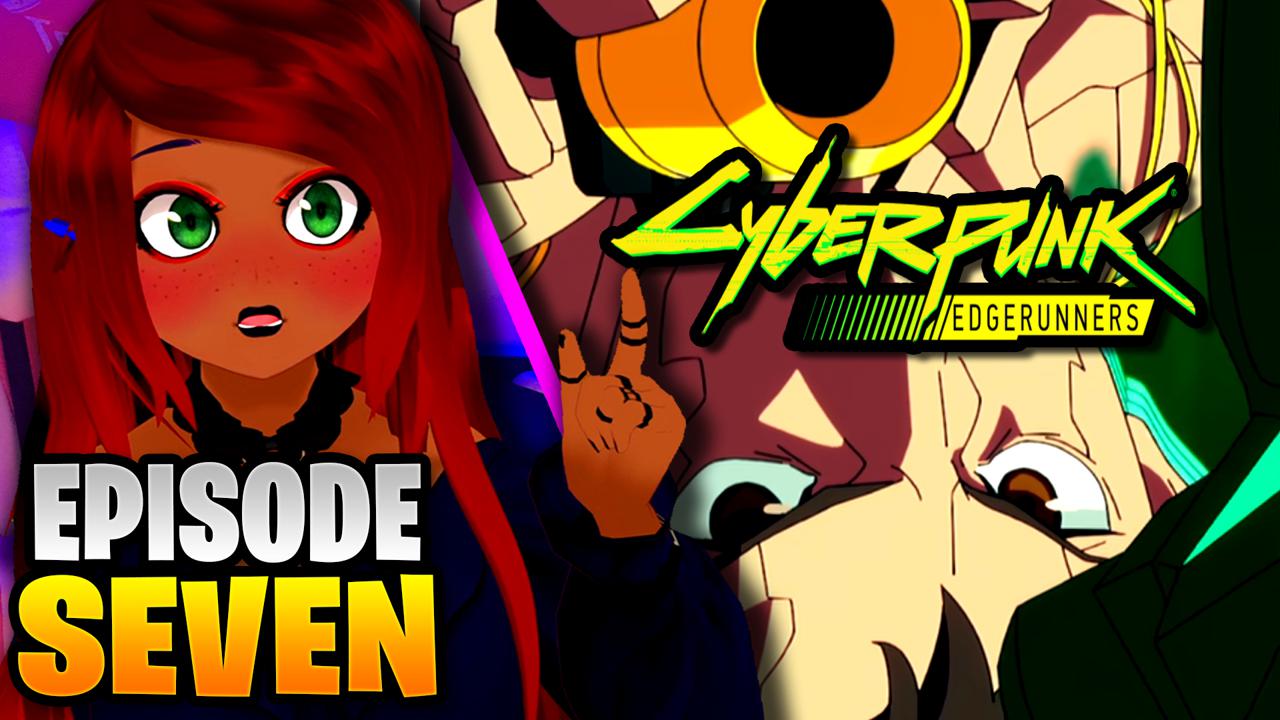 Watch CyberPunk Episode Seven | Streamable