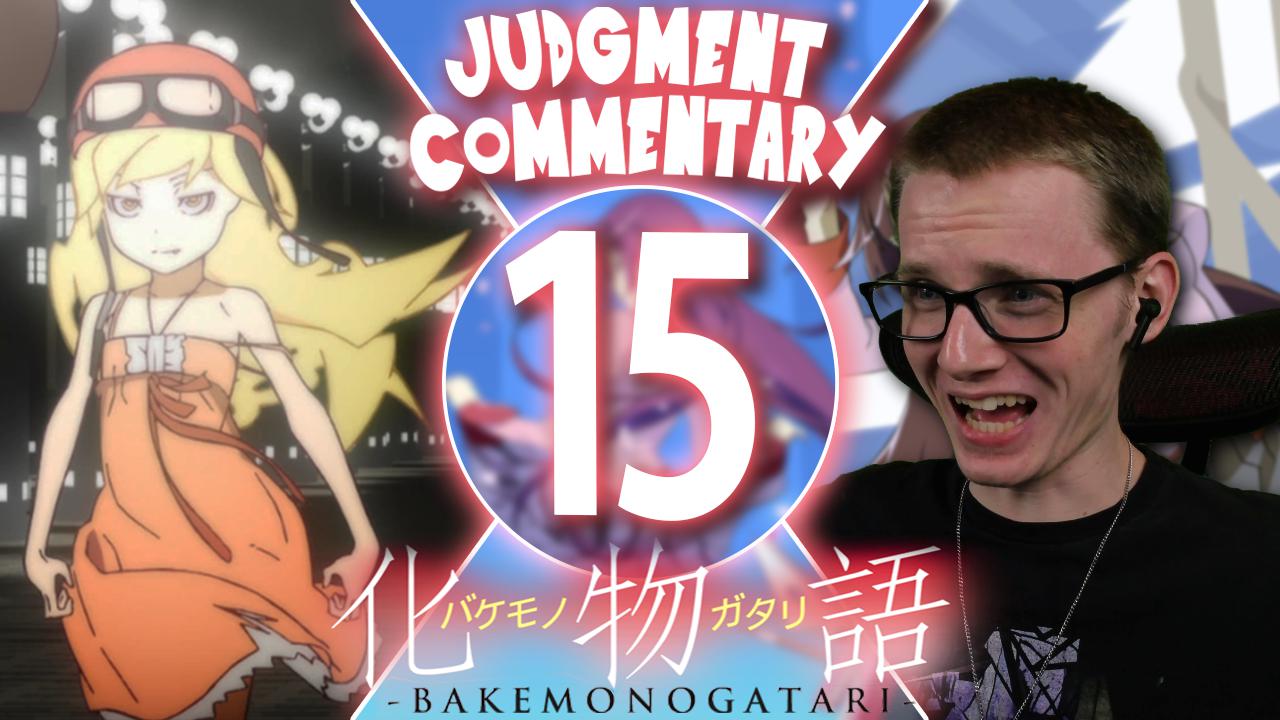 Judgment Commentary! | Bakemonogatari | Episode 15 "Tsubasa Cat, Part Five"