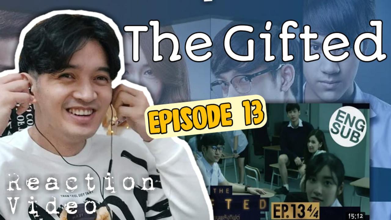 Watch The GIFTED SERIES นักเรียนพลังกิฟต์ EP. 13 REACTION | LOSING IS PART OF WINNING ...