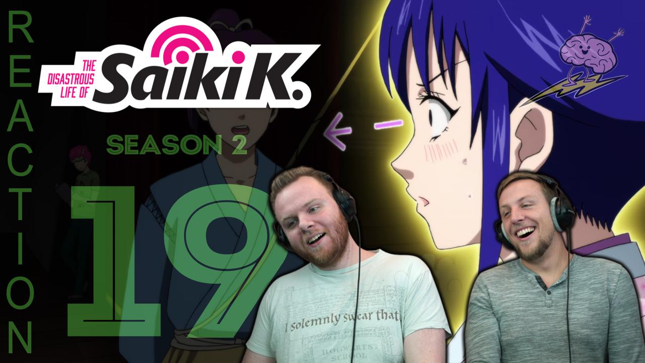 Watch SOS Bros React - Saiki K Season 2 Episode 19 | Streamable
