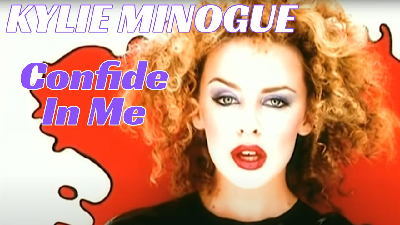 Kylie Minogue - Confide In Me