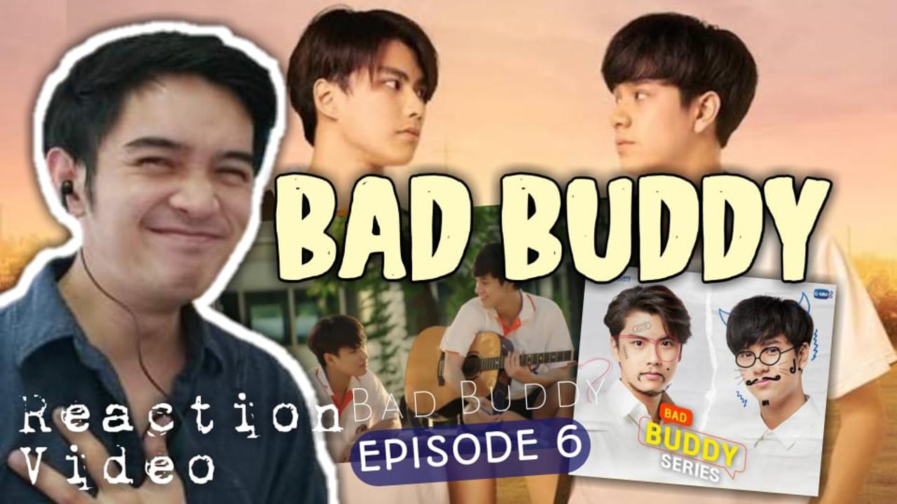 แค่เพื่อนครับเพื่อน BAD BUDDY SERIES EP. 6 REACTION | รีแอคครับเพื่อน ...