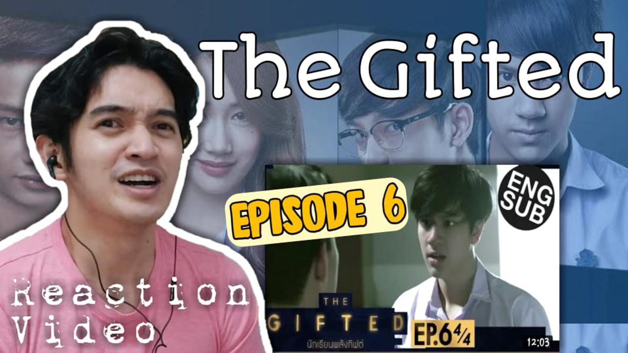The GIFTED SERIES นักเรียนพลังกิฟต์ EP. 6 REACTION | PANG IS POWERFUL!!! OMG!!! YESSS!!!