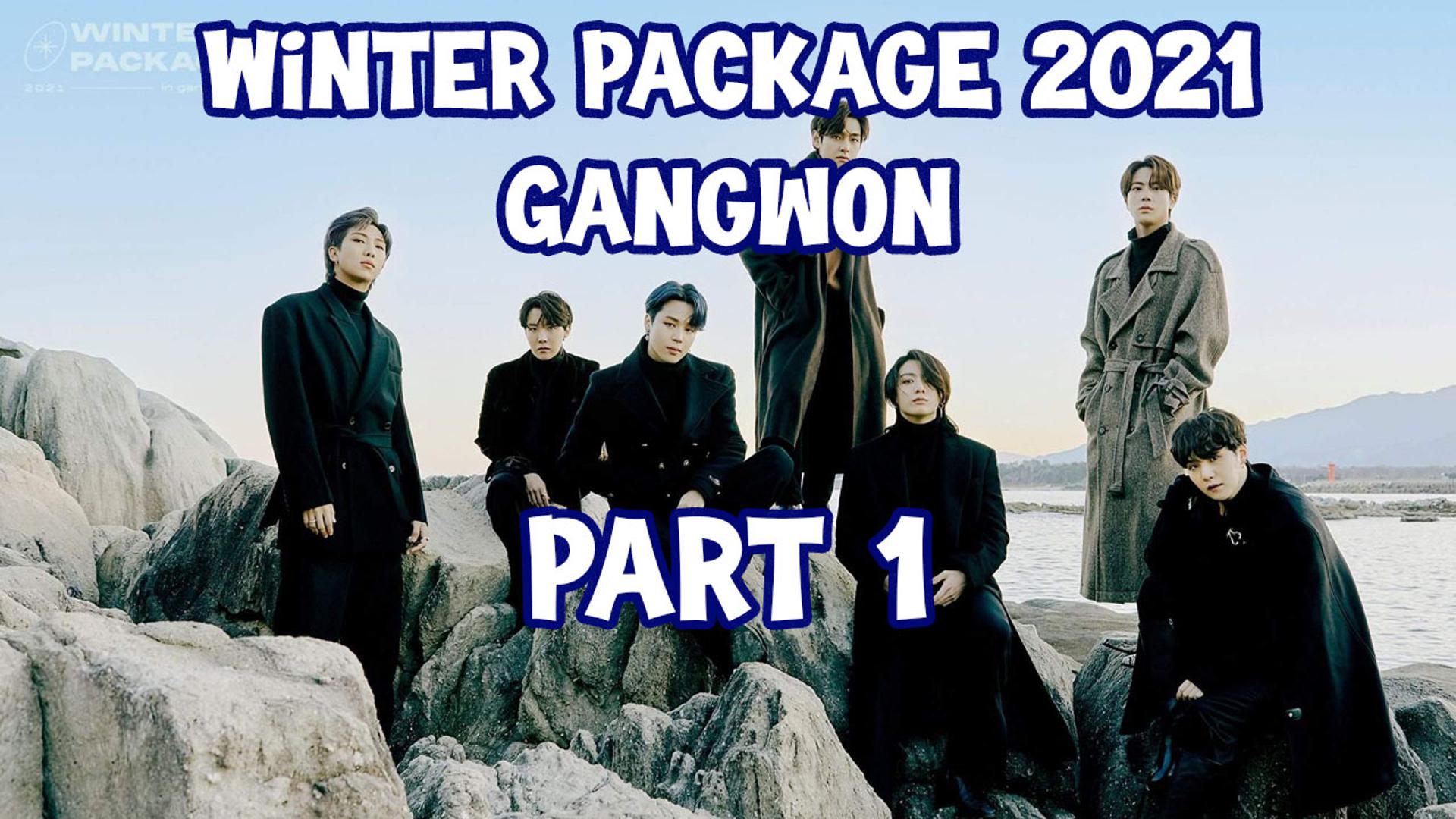 Winter Package 2021 Gangwon Part 1