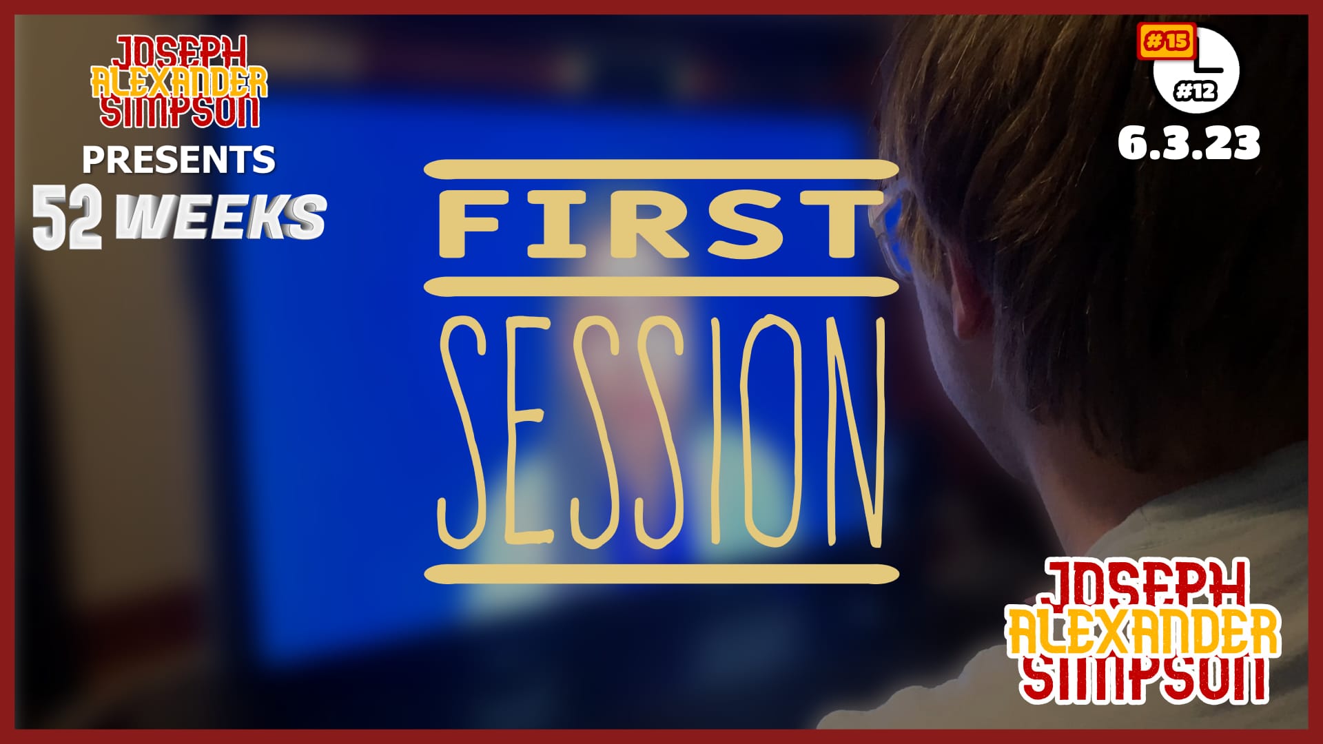 First Session - 52 Weeks (A Series of Short Films)