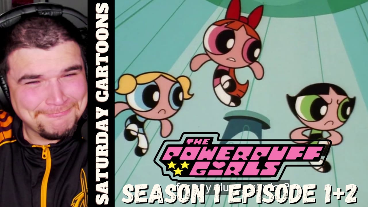 Powerpuff Girls Season 1 Episode 1 and 2